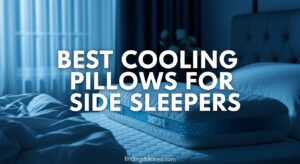 10 Best Cooling Pillows for Side Sleepers (June 2026) Expert Reviews